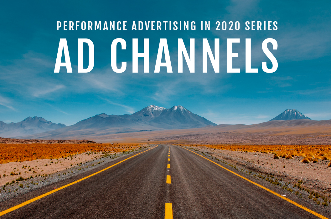 MT’s Performance Advertising in 2020: Ad Channels - Metric Theory
