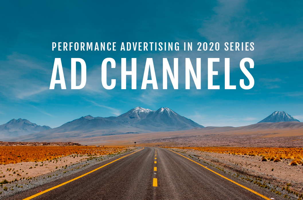 MT’s Performance Advertising in 2020: Ad Channels - Metric Theory