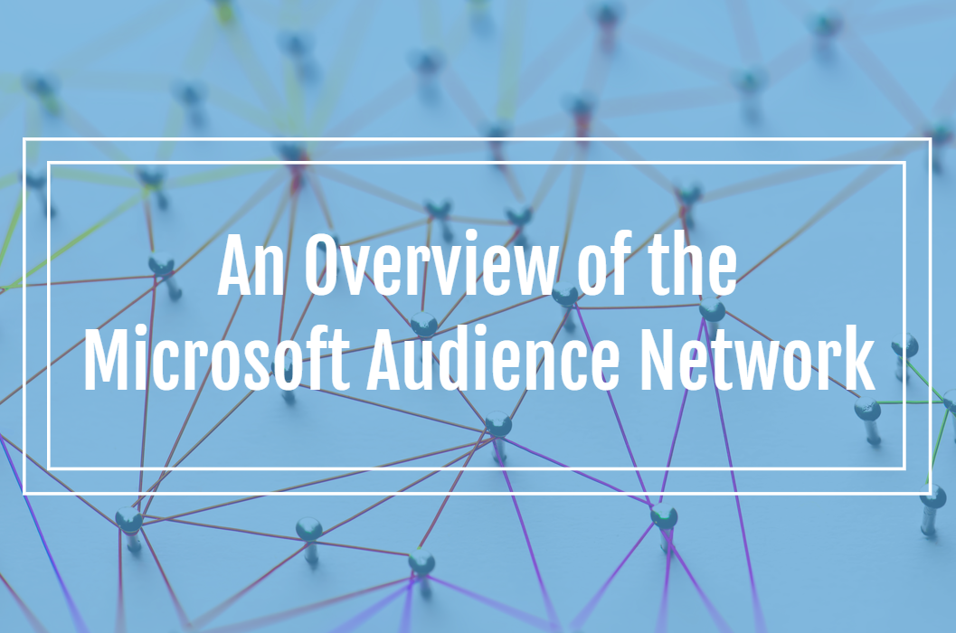 An Overview of the Microsoft Audience Network - Metric Theory