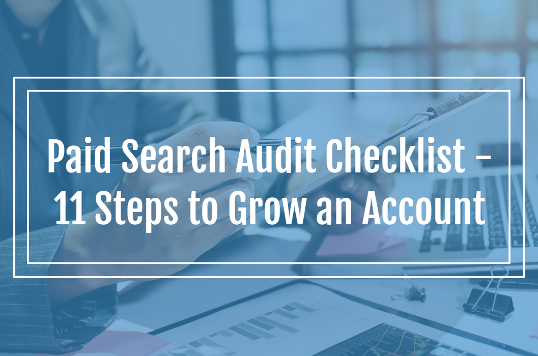 Paid Search Audit Checklist - 11 Steps to Grow an Account - Metric Theory